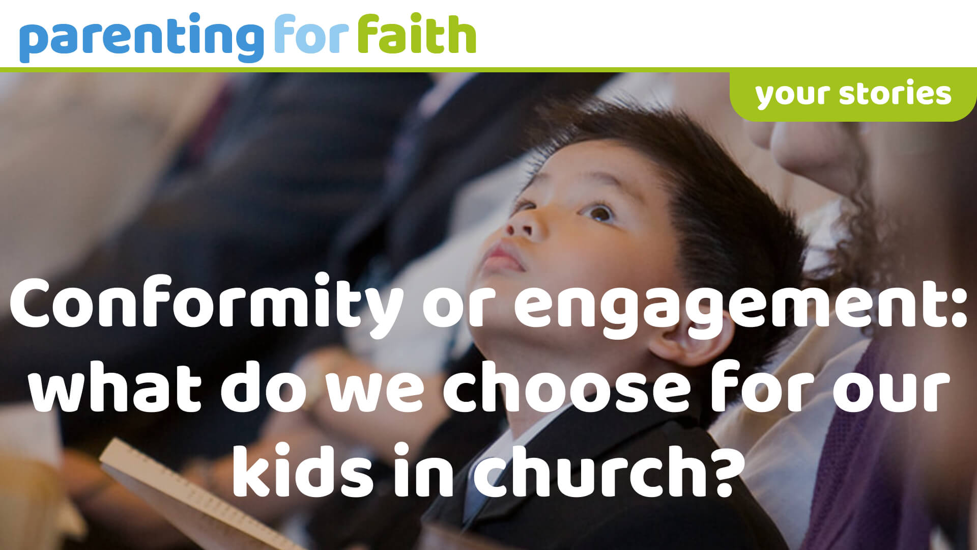 Parenting for Faith | Conformity or engagement: what do we choose for ...