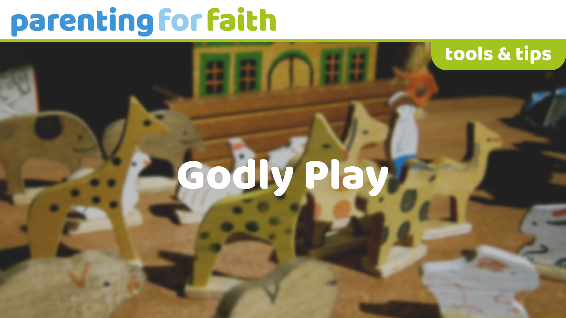 Parenting for Faith | Godly Play