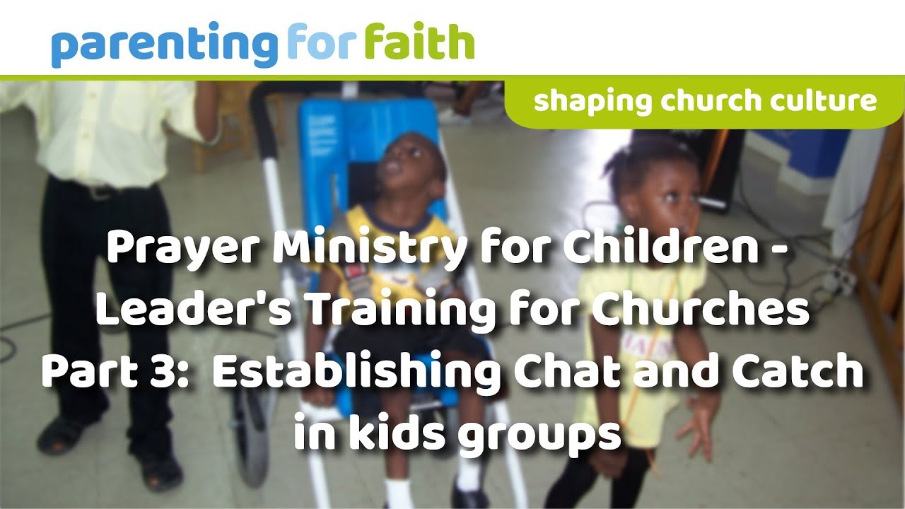 Parenting for Faith | Prayer Ministry for Children - Leader's Training ...