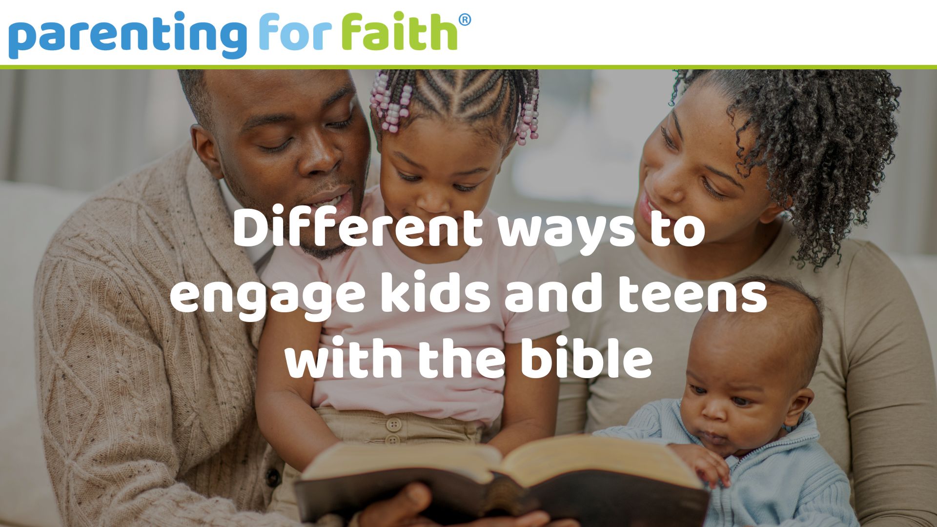 Parenting for Faith | Different ways to engage kids and teens with the ...